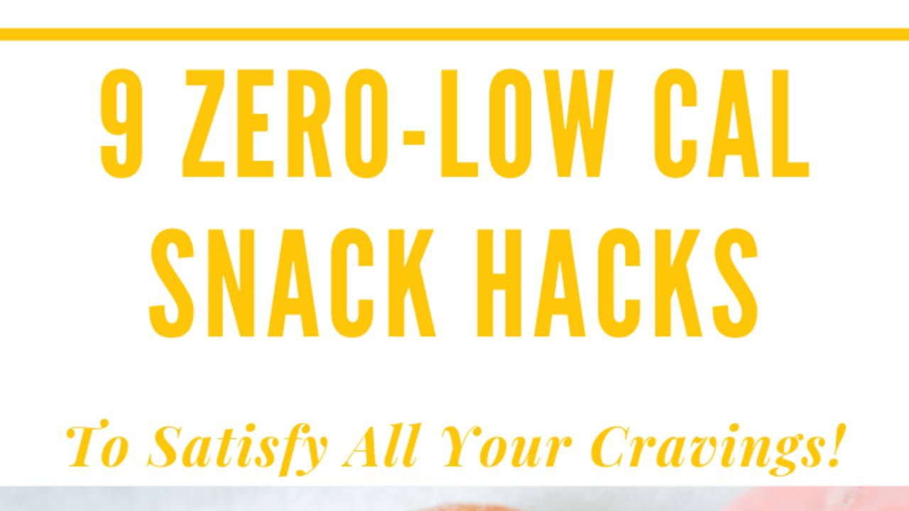 Zero & Low Calorie Snacks To Satisfy Your Cravings