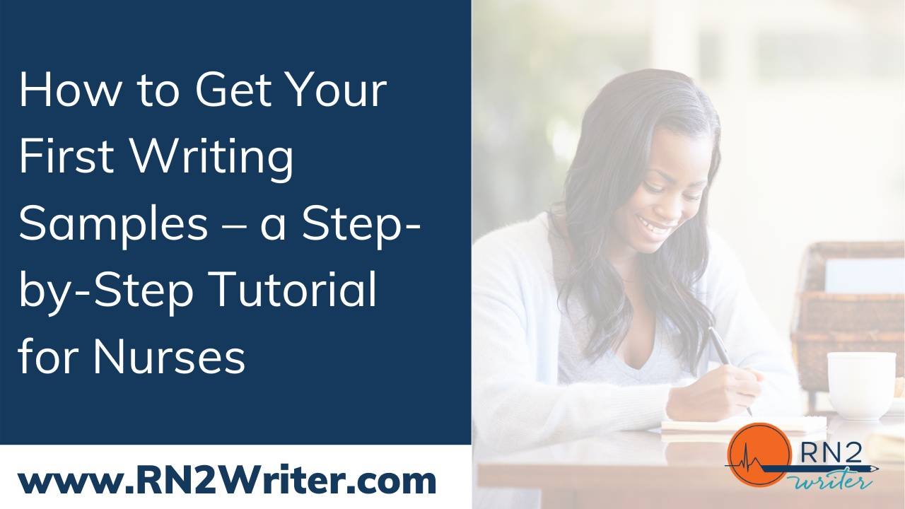 How to Get Your First Writing Samples | RN2writer