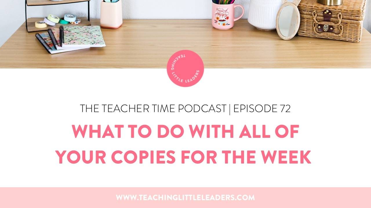 What To Do With All Of Your Copies for the Week