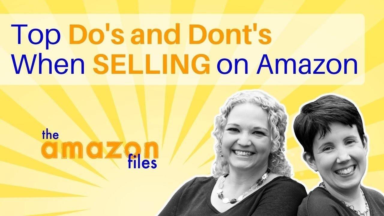 Top Do’s and Don’ts When Selling on Amazon