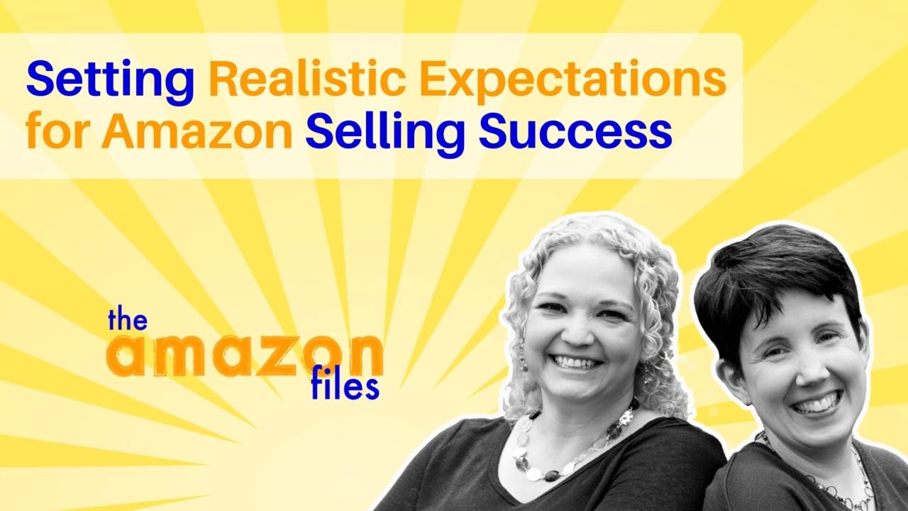 How to Set Realistic Expectations and Goals for Amazon Success
