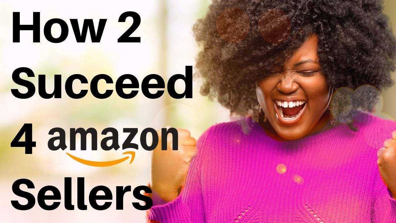 How to Succeed as an Amazon Seller?