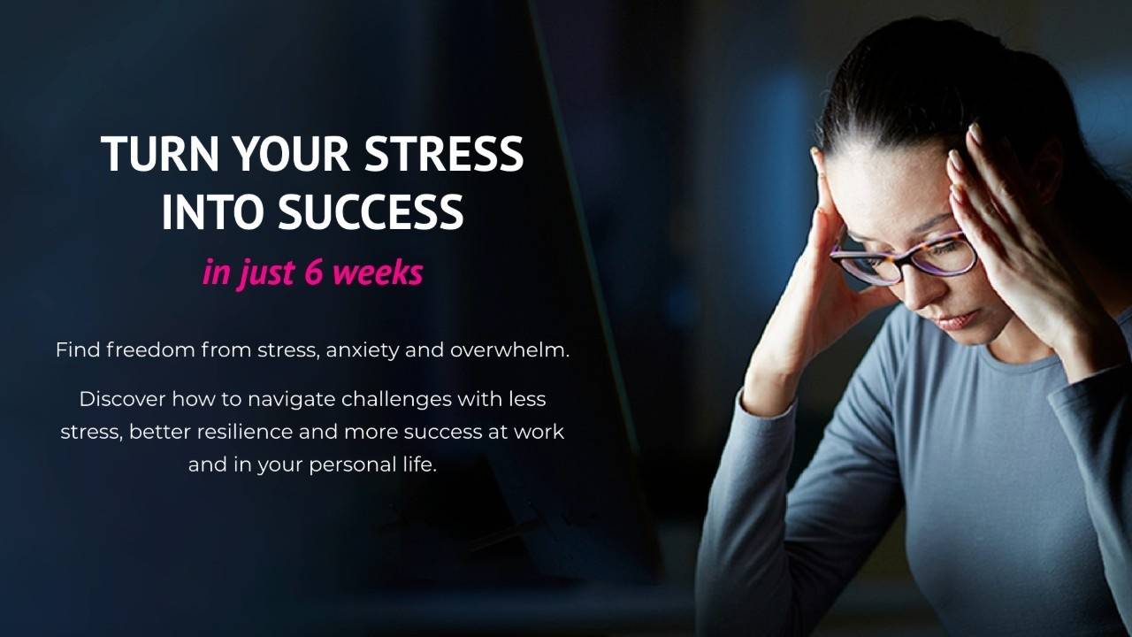 Less Stress, Better Resilience, More Success
