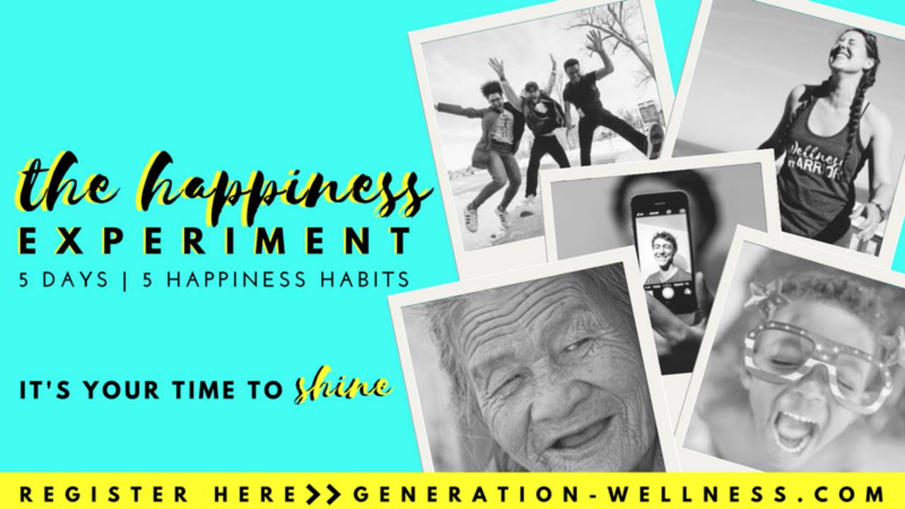 Generation Wellness | Happiness Experiment