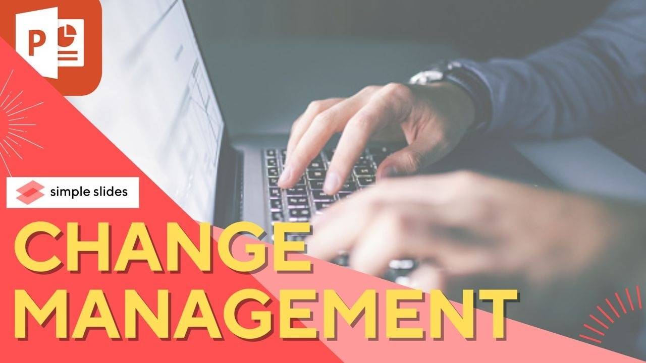 Change Management: How To Do It Successfully