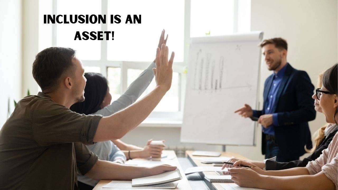 Why Inclusion Is A Business’ Most Valuable Asset