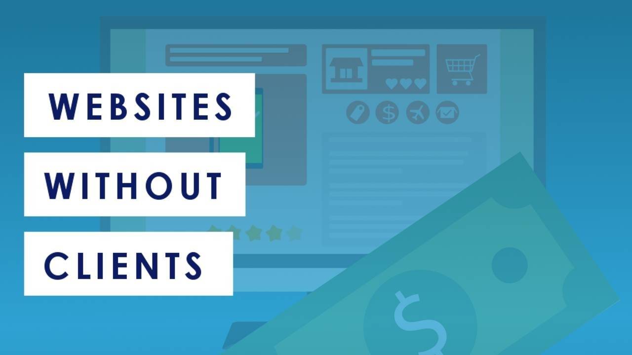 WEBSITES WITHOUT CLIENTS