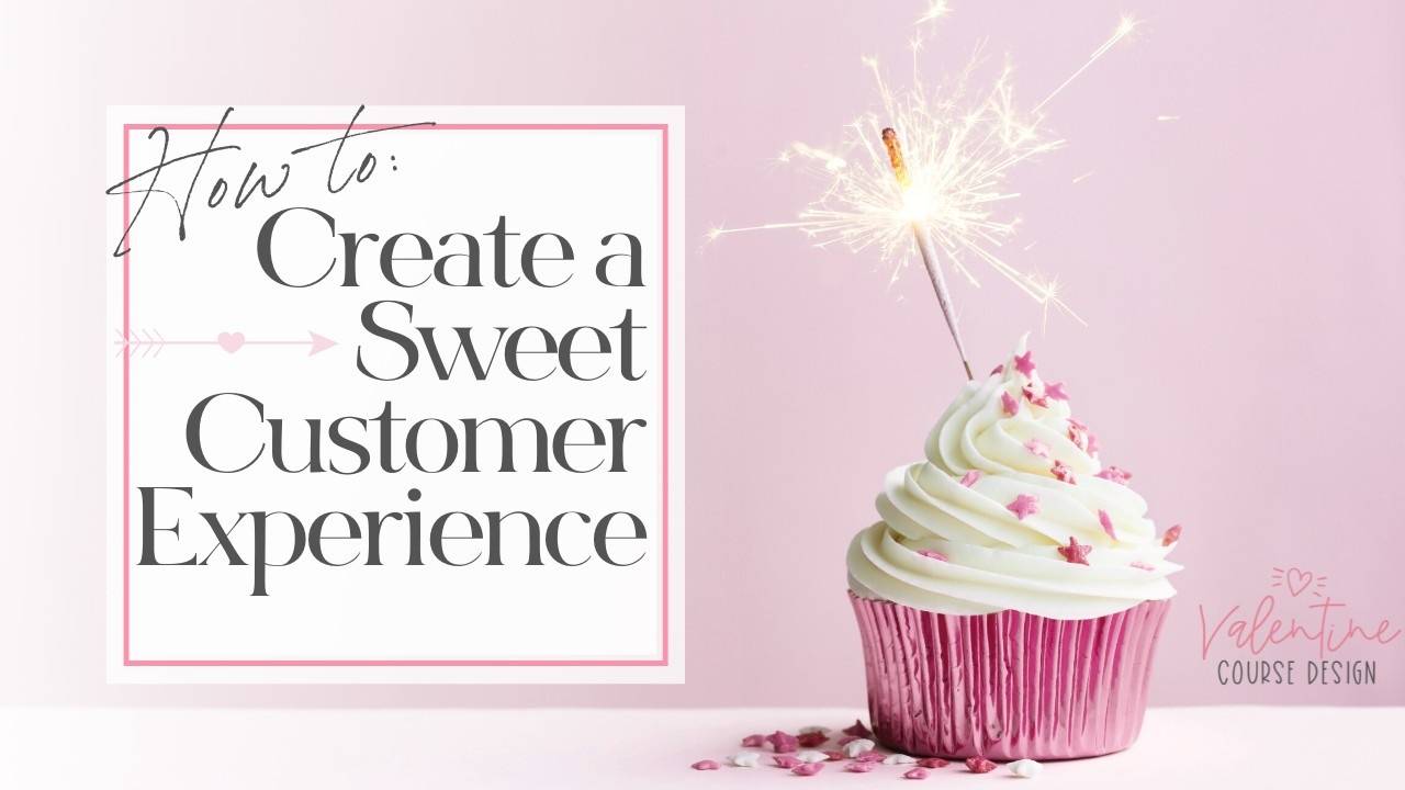 Create a Sweet Customer Experience
