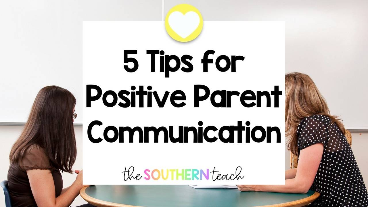 5 Tips for Positive Parent Communication