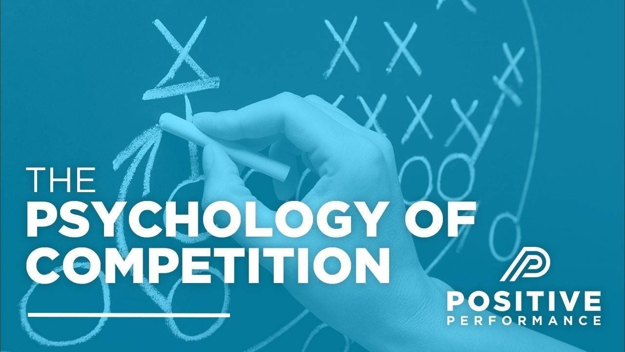 PSYCHOLOGY OF COMPETITION