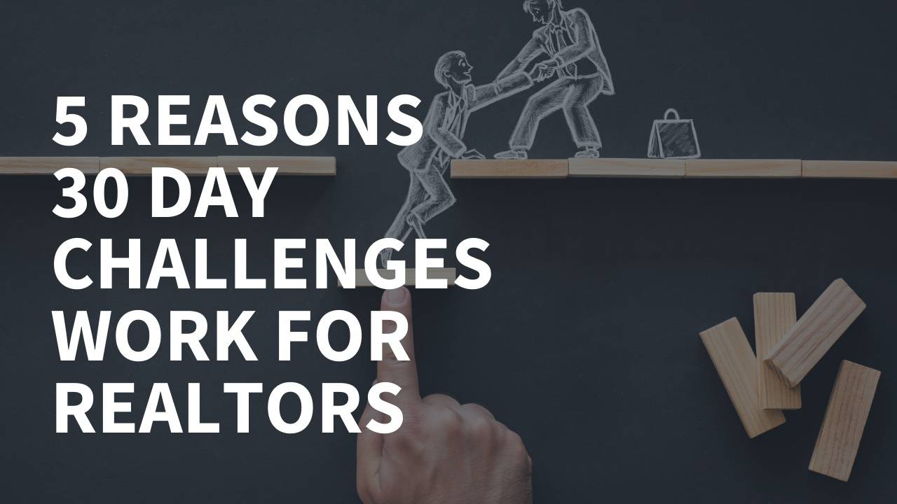 Do 30 Day Challenges Really Work for Realtors?