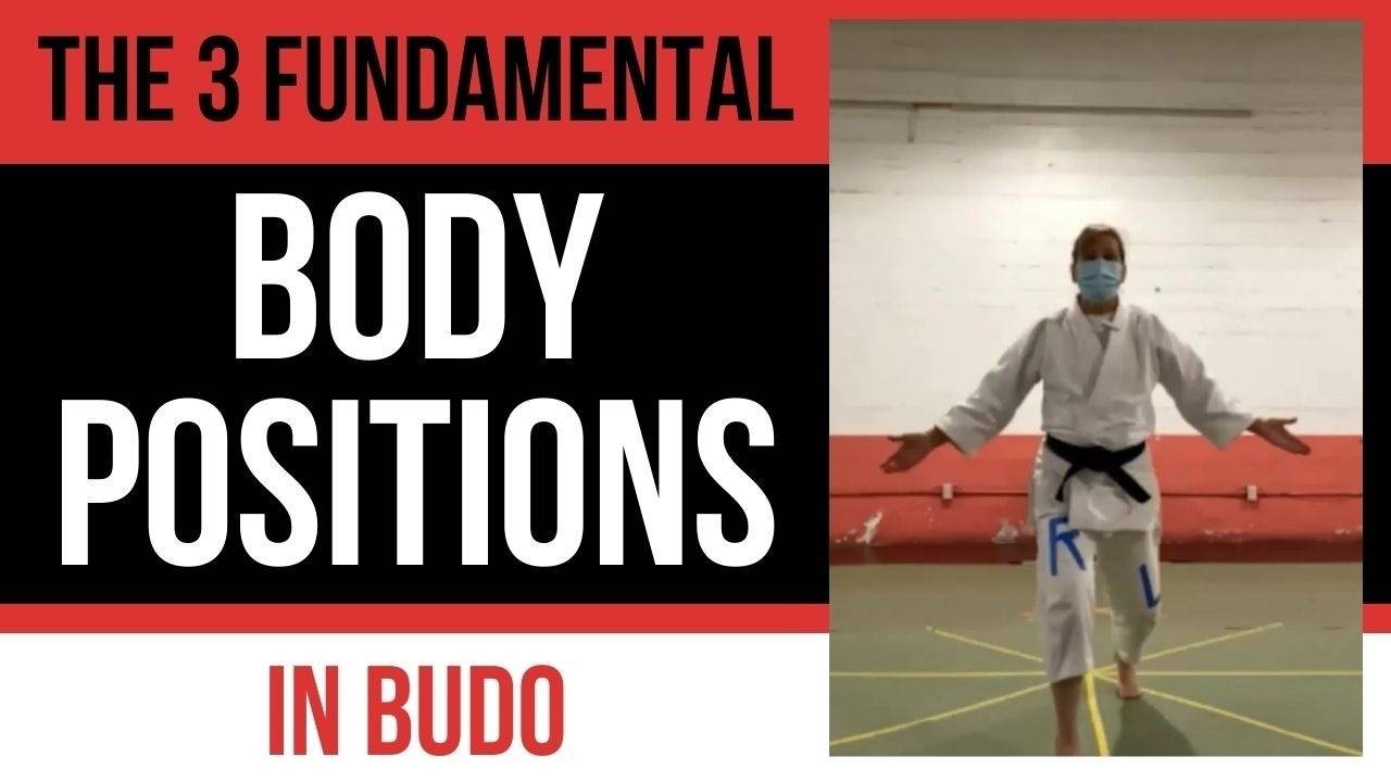 Martial Arts: The 3 Fundamental Body Positions in Budo