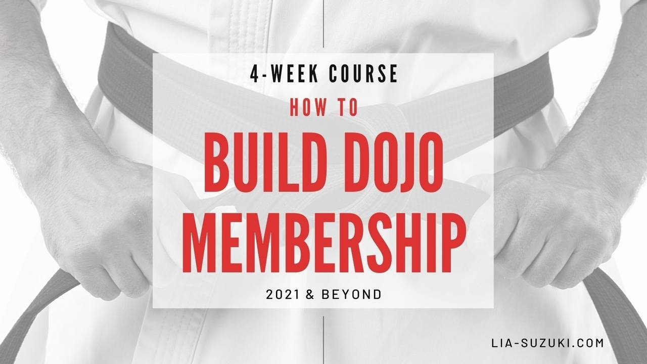 How To Build Dojo Membership, 2021 and Beyond