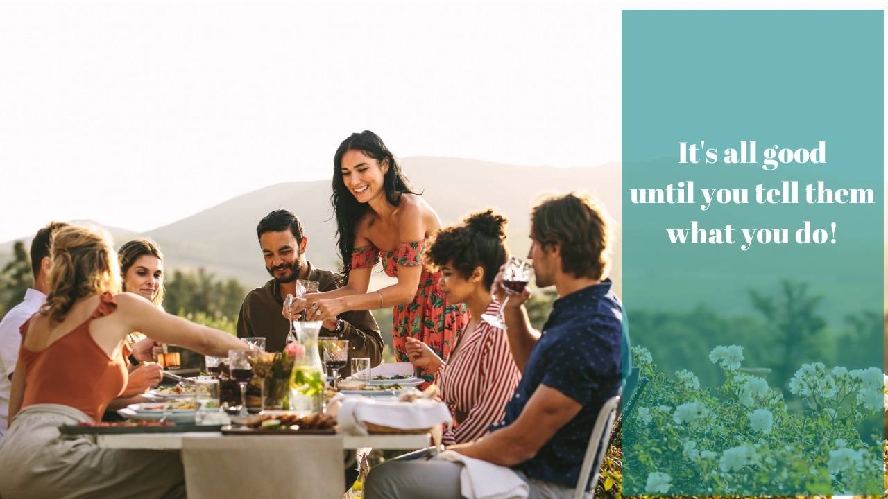 How to disrupt a perfect dinner party by sharing your specialisation