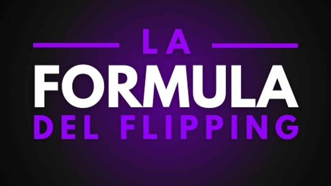 La formula del Flipping