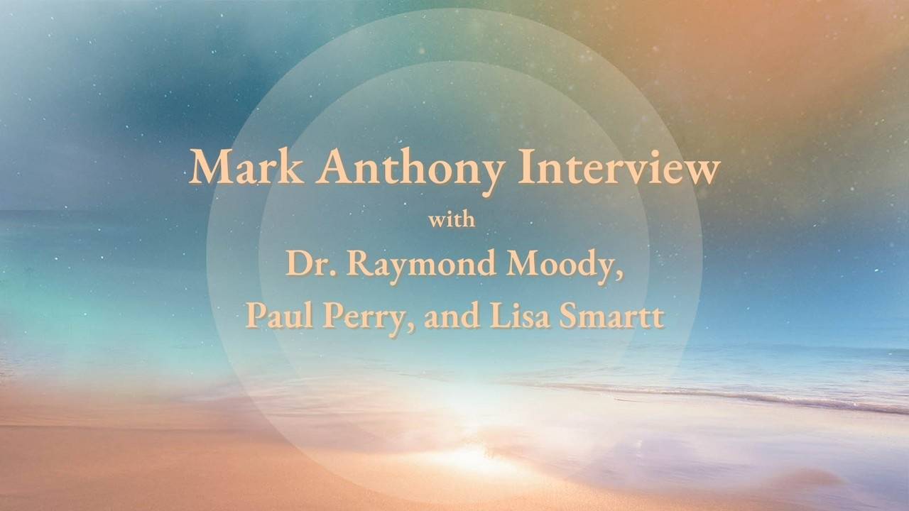 Mark Anthony Interview with Dr. Raymond Moody