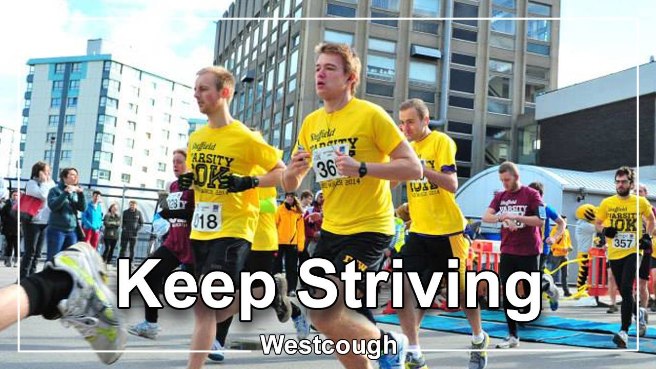 Keep Striving - Some Words of Encouragement