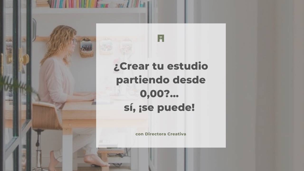 Crea tu estudio desde 0,00 con Directora Creativa