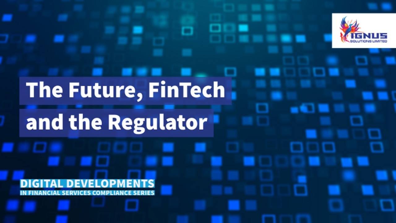 The Future, FinTech and the Regulator