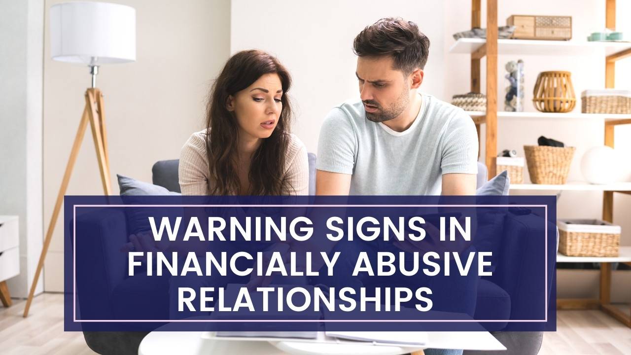 Warning signs in financially abusive relationships