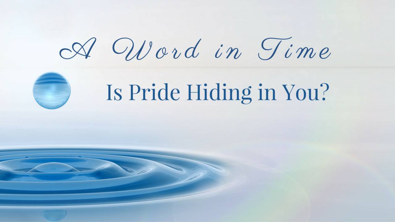 Is Pride Hiding in You?