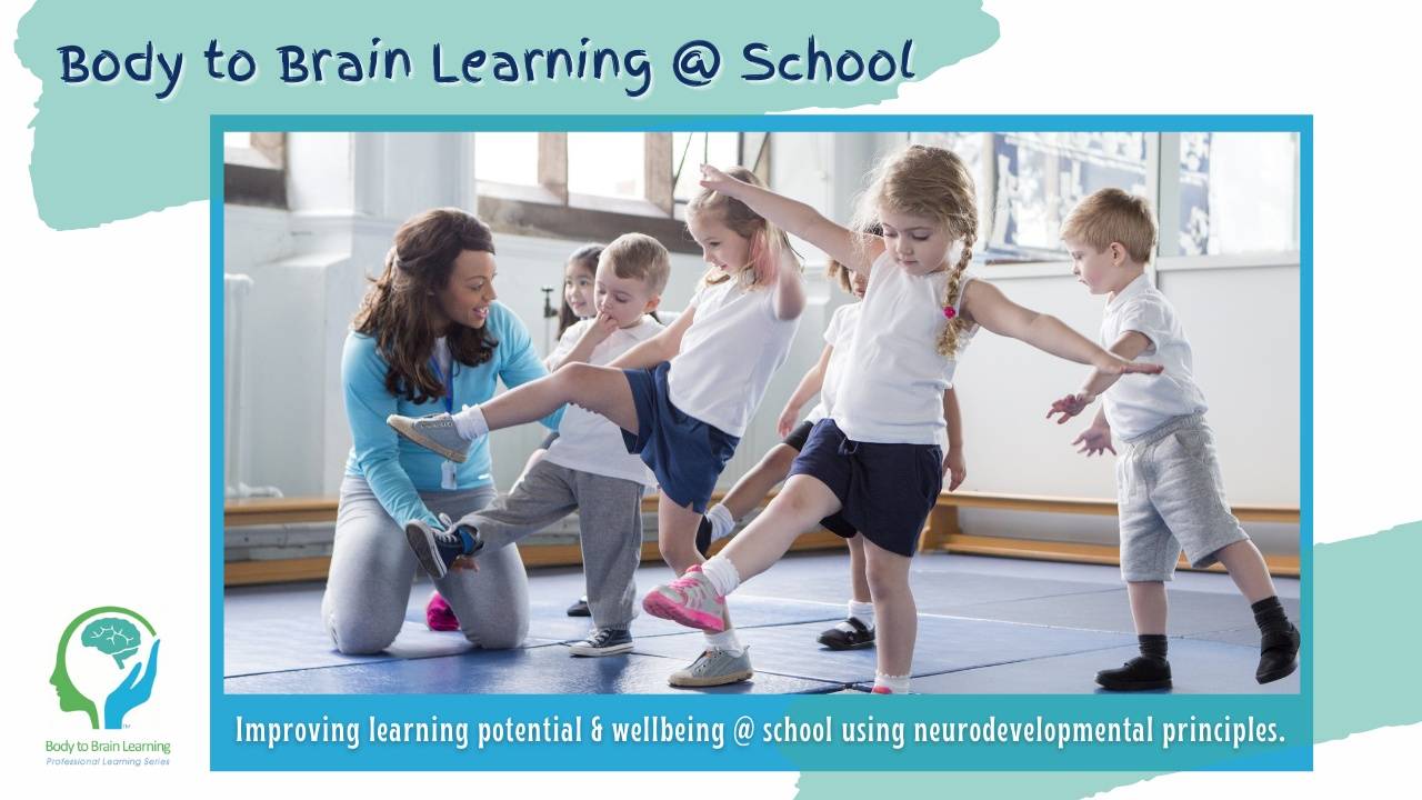 Body to Brain Learning @ School PD | Integrating Thinking |Information