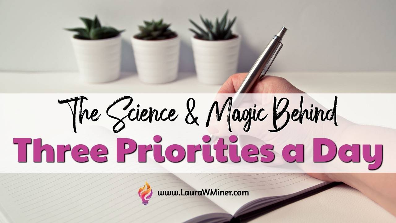 The Science and Magic Behind Three Priorities a Day