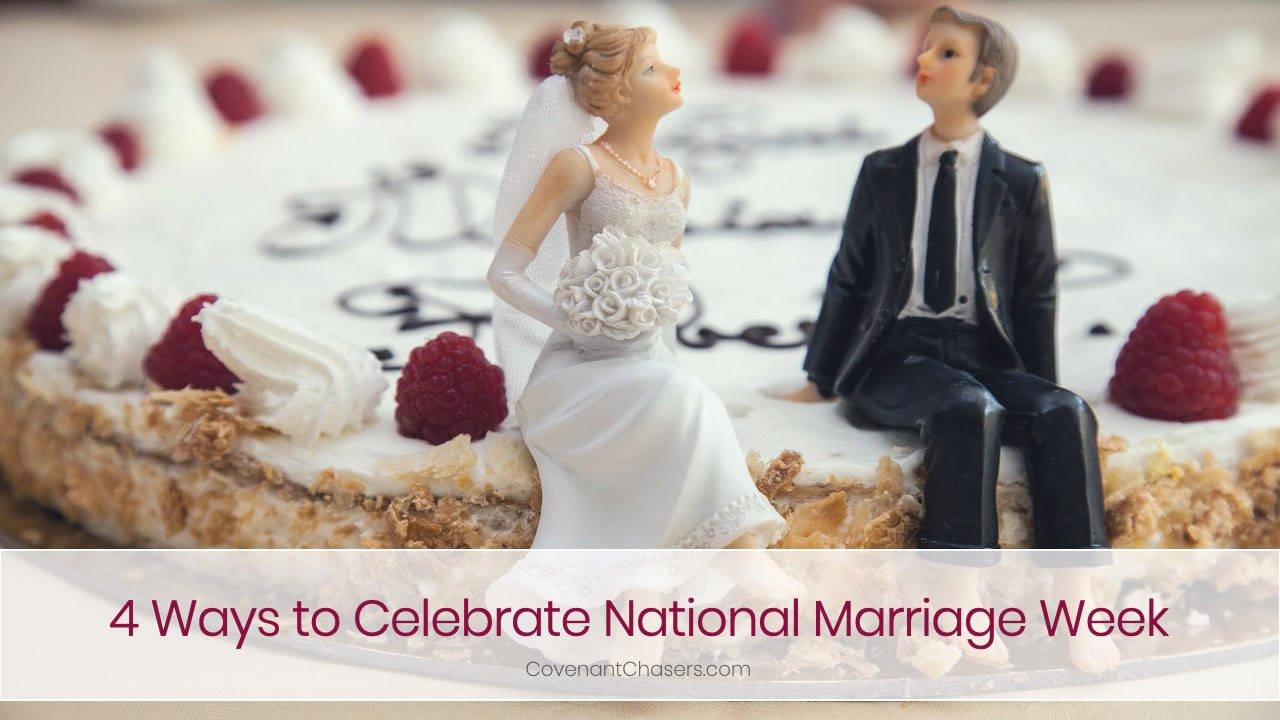 4 Easy Ways to Celebrate National Marriage Week