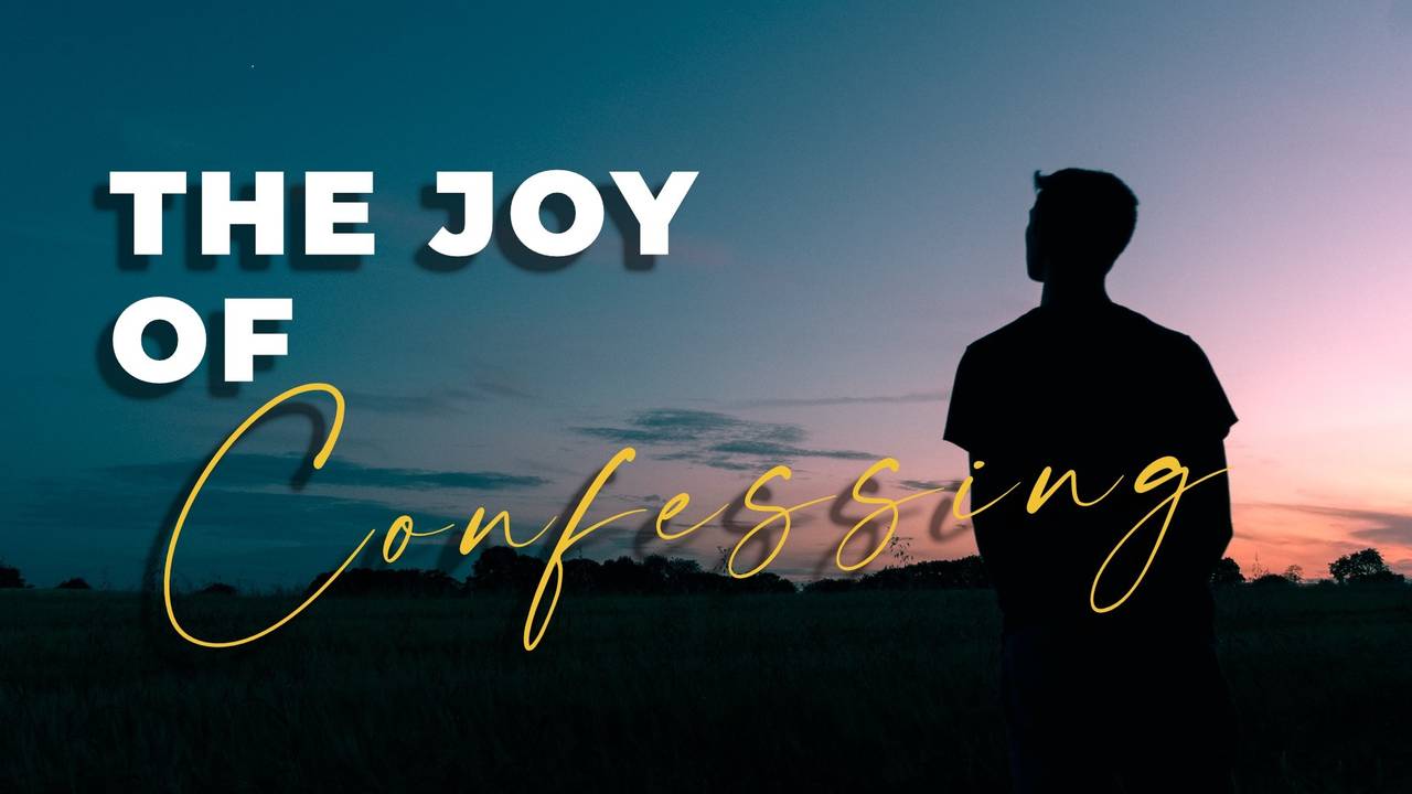 Why Confess Your Sins To God? (Bible Study on Psalm 32)