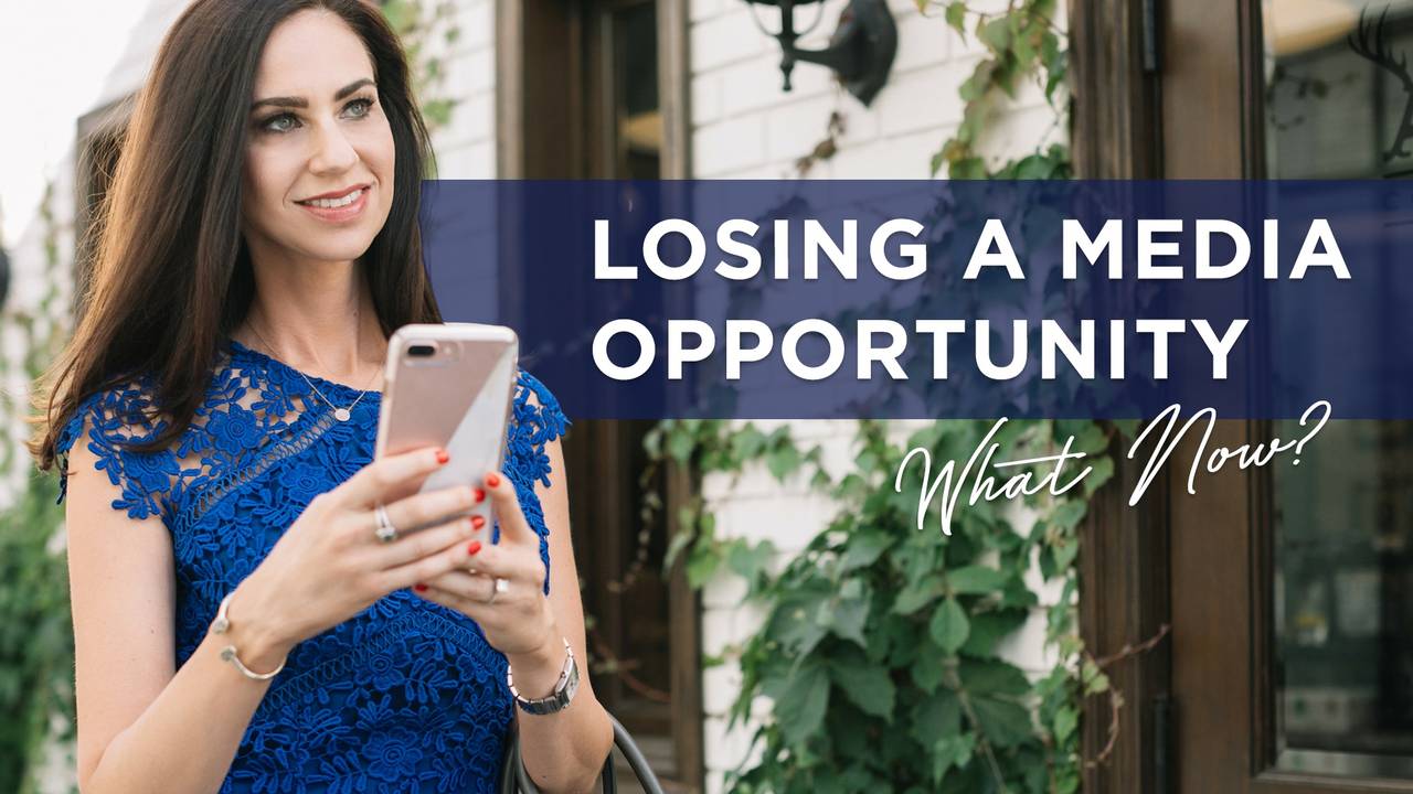 What Do You Do When a Media Opportunity Falls Through?