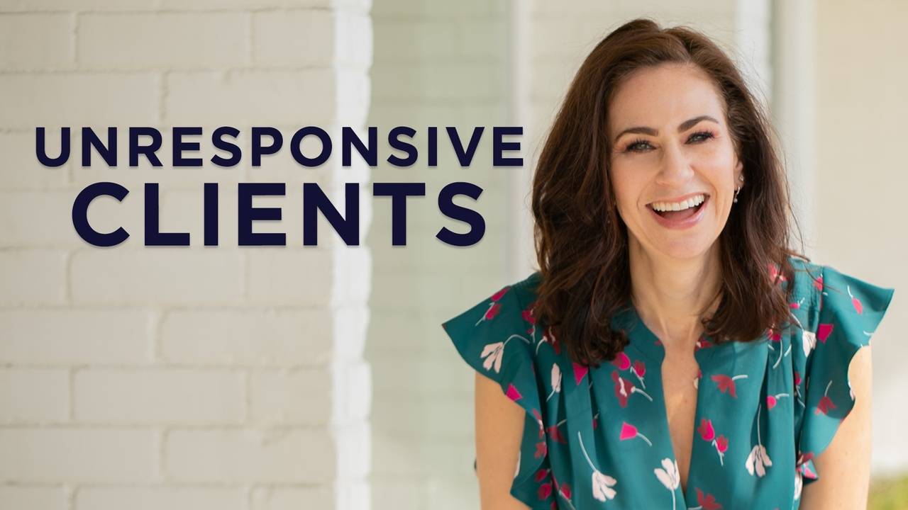 How to Deal with an Unresponsive Client