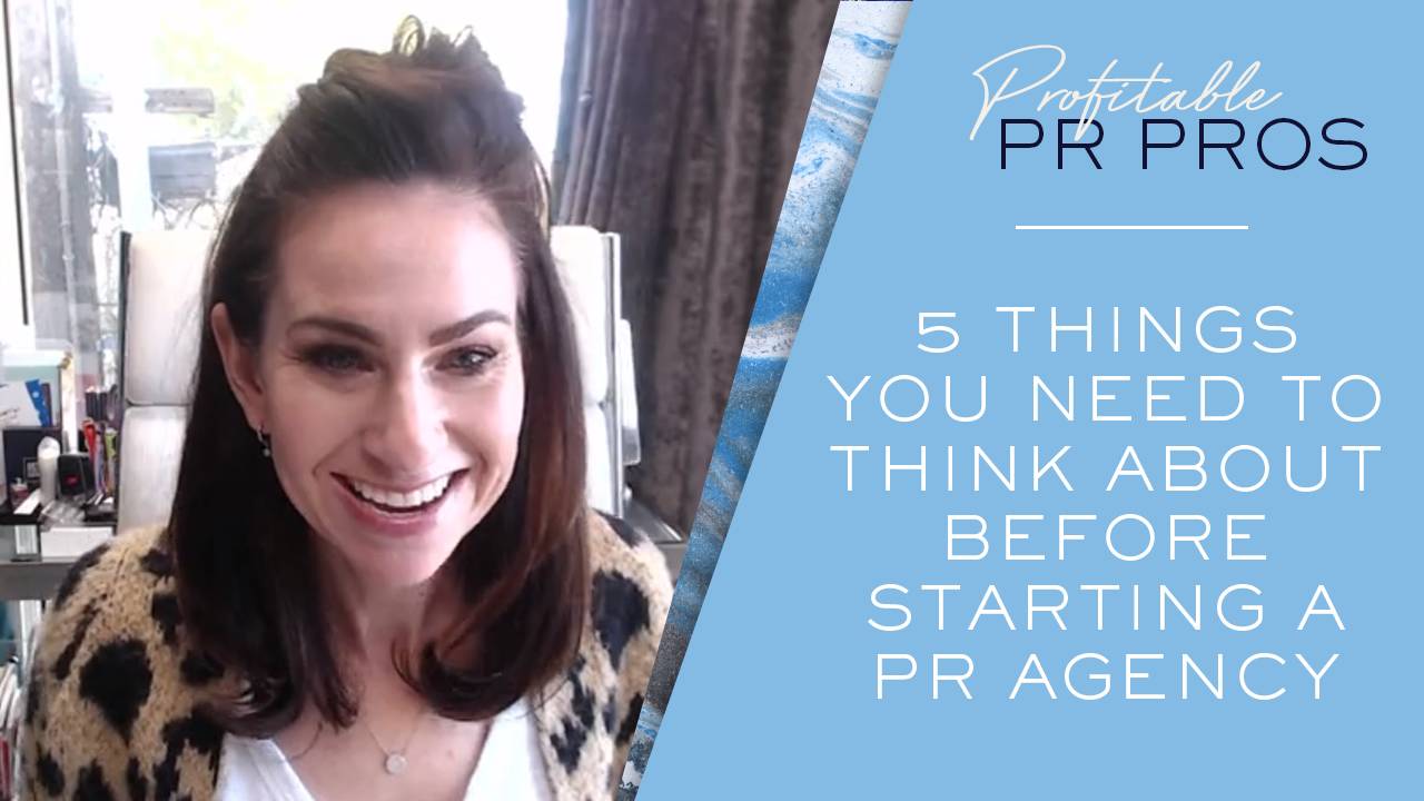 5 Things You Need to Think About Before Starting a PR Agency