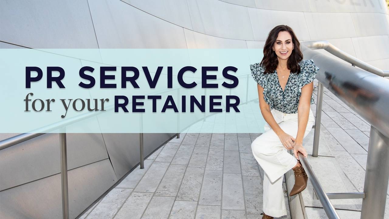 Which PR Services Should Be Included in Your Retainer?