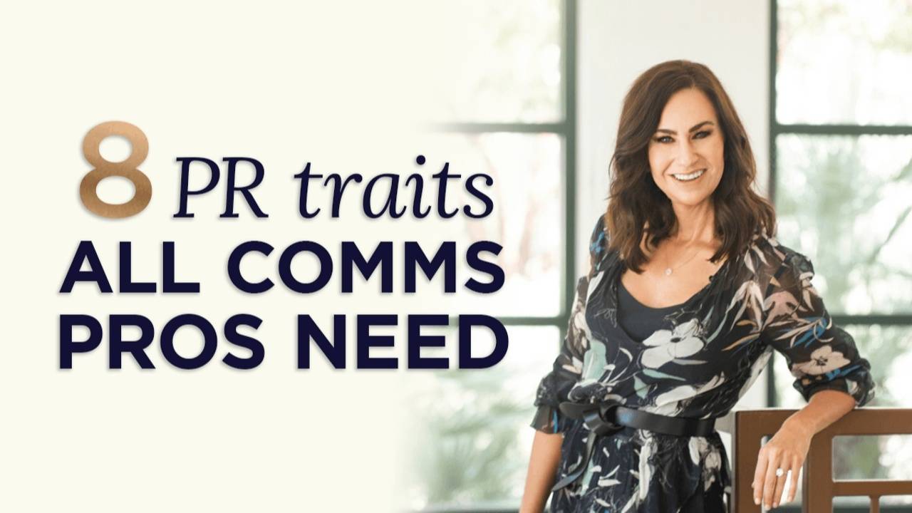 8 Public Relations Characteristics Comms Pros Need to Be Successful