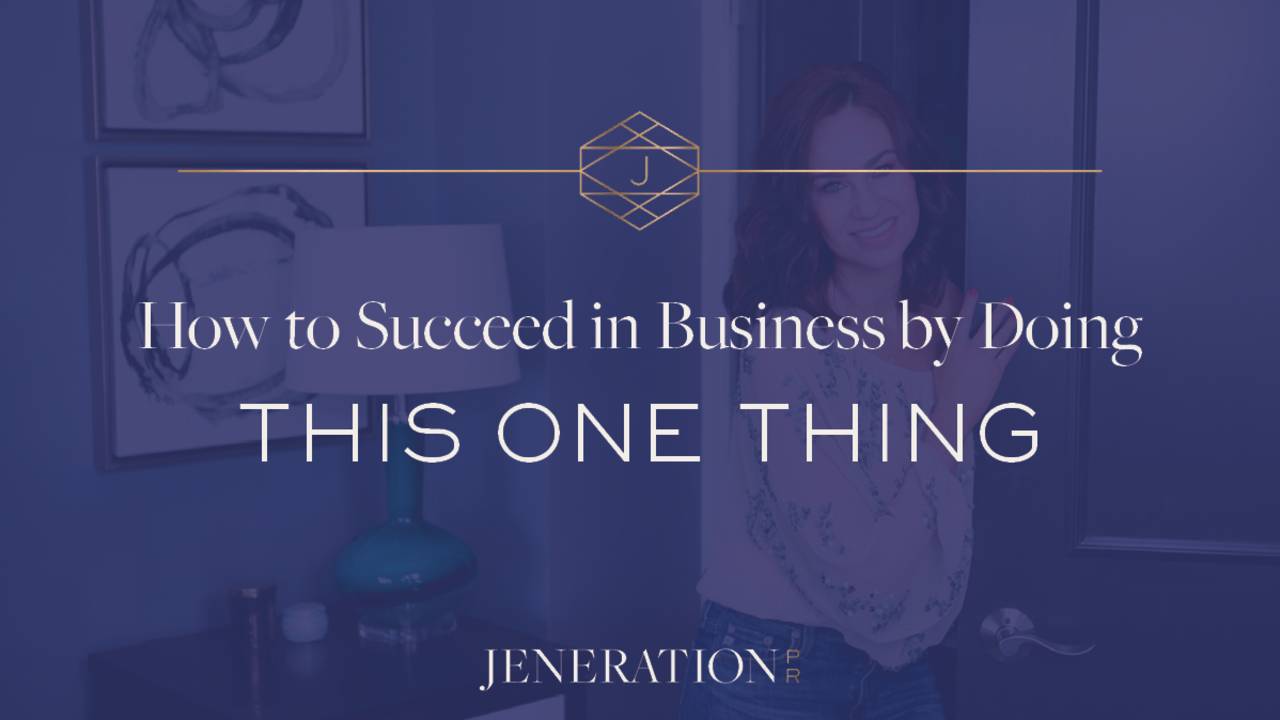 How to Succeed in Business by Doing This One Thing