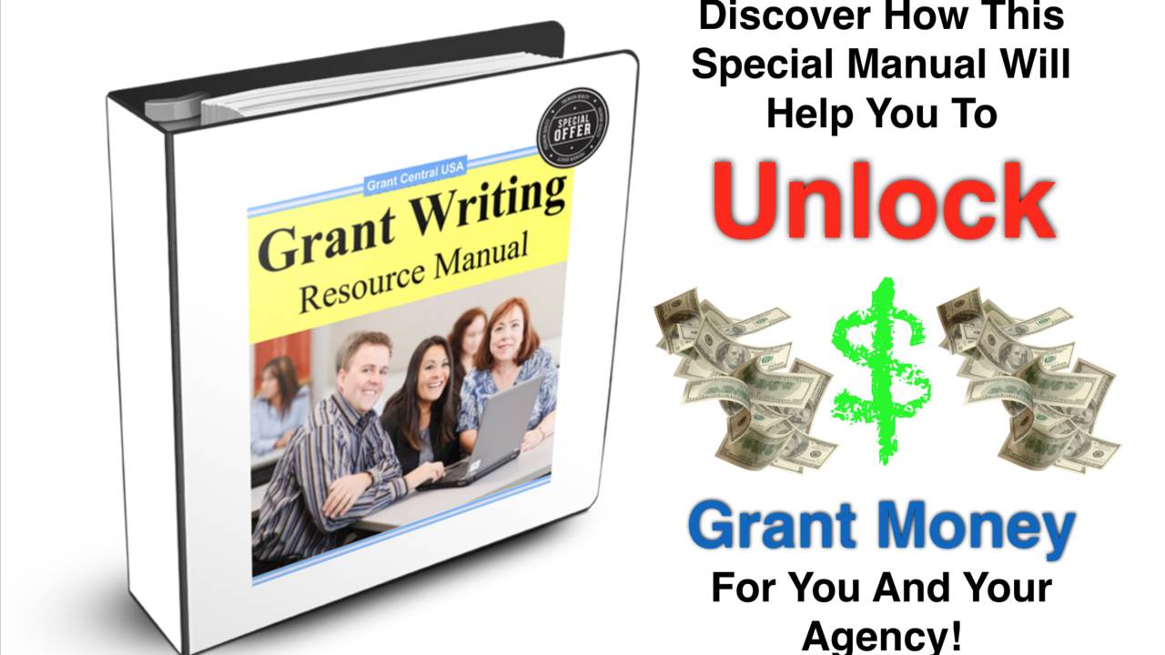 Grant Writing Resource Manual - A Grant Writing Guide To Funding!