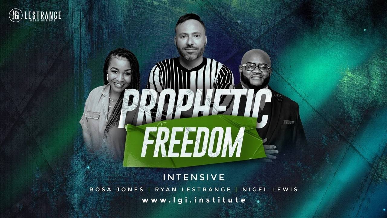 Prophetic Freedom Institute with Ryan Lestrange