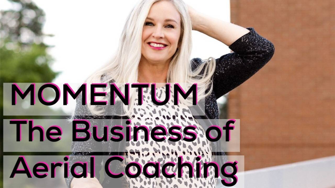 Momentum: The Business of Aerial Coaching