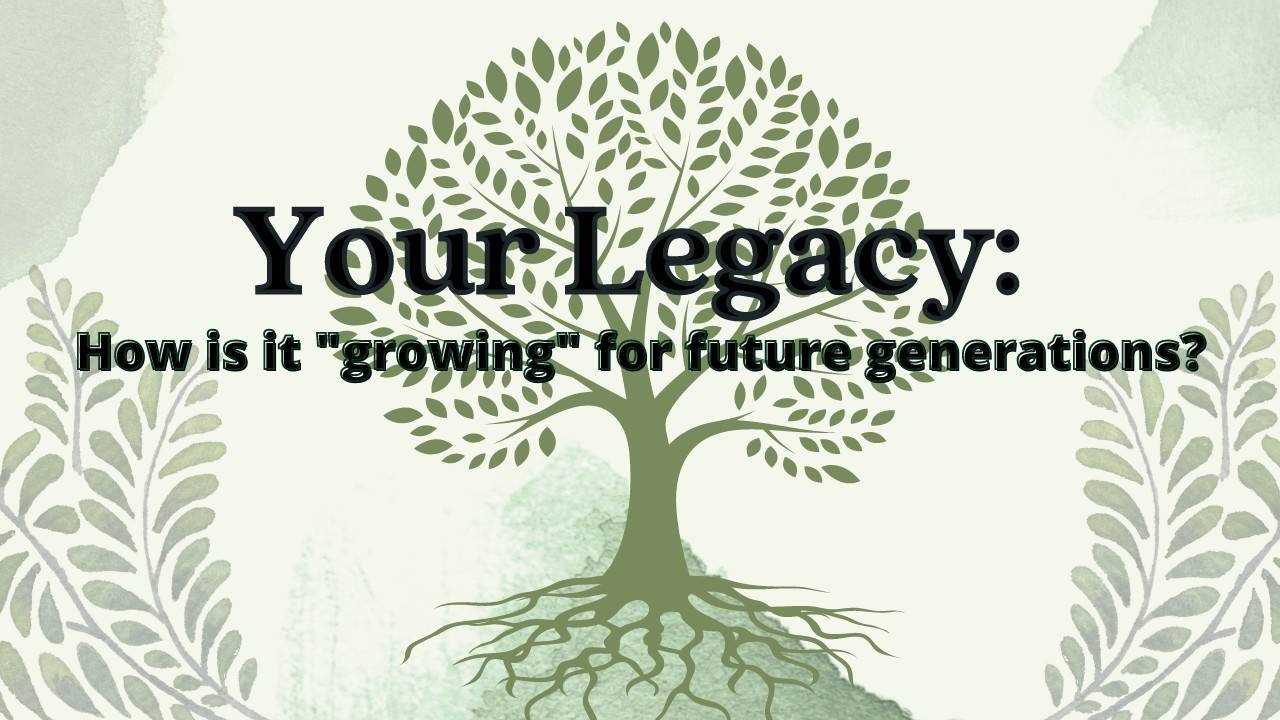 Being intentional in building your legacy