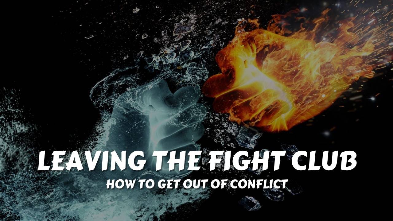Leaving the Fight Club: How to Get Out of Conflict