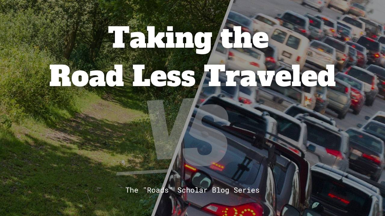 Taking the Road Less Traveled