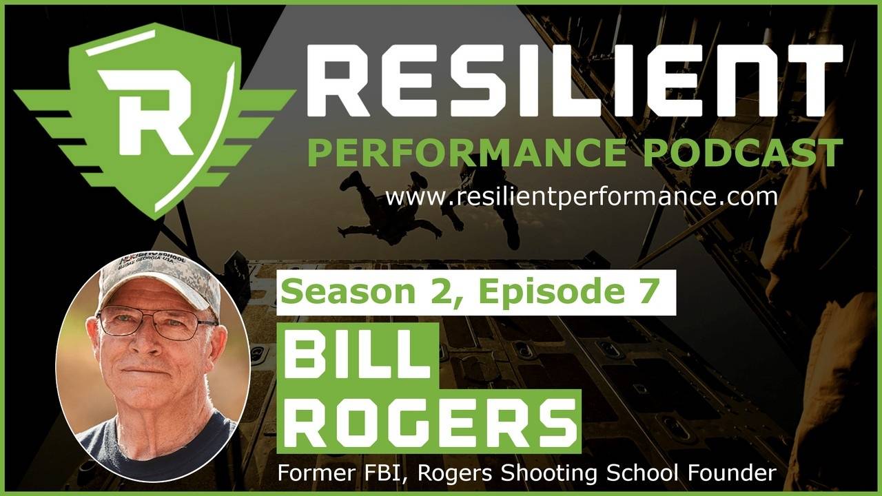 Bill Rogers on the Resilient Performance Podcast