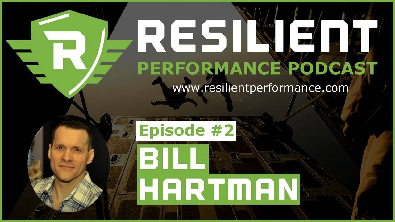 Bill Hartman on the Resilient Performance Podcast