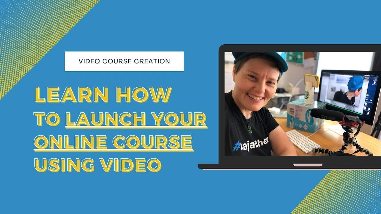 How to launch your online course using video