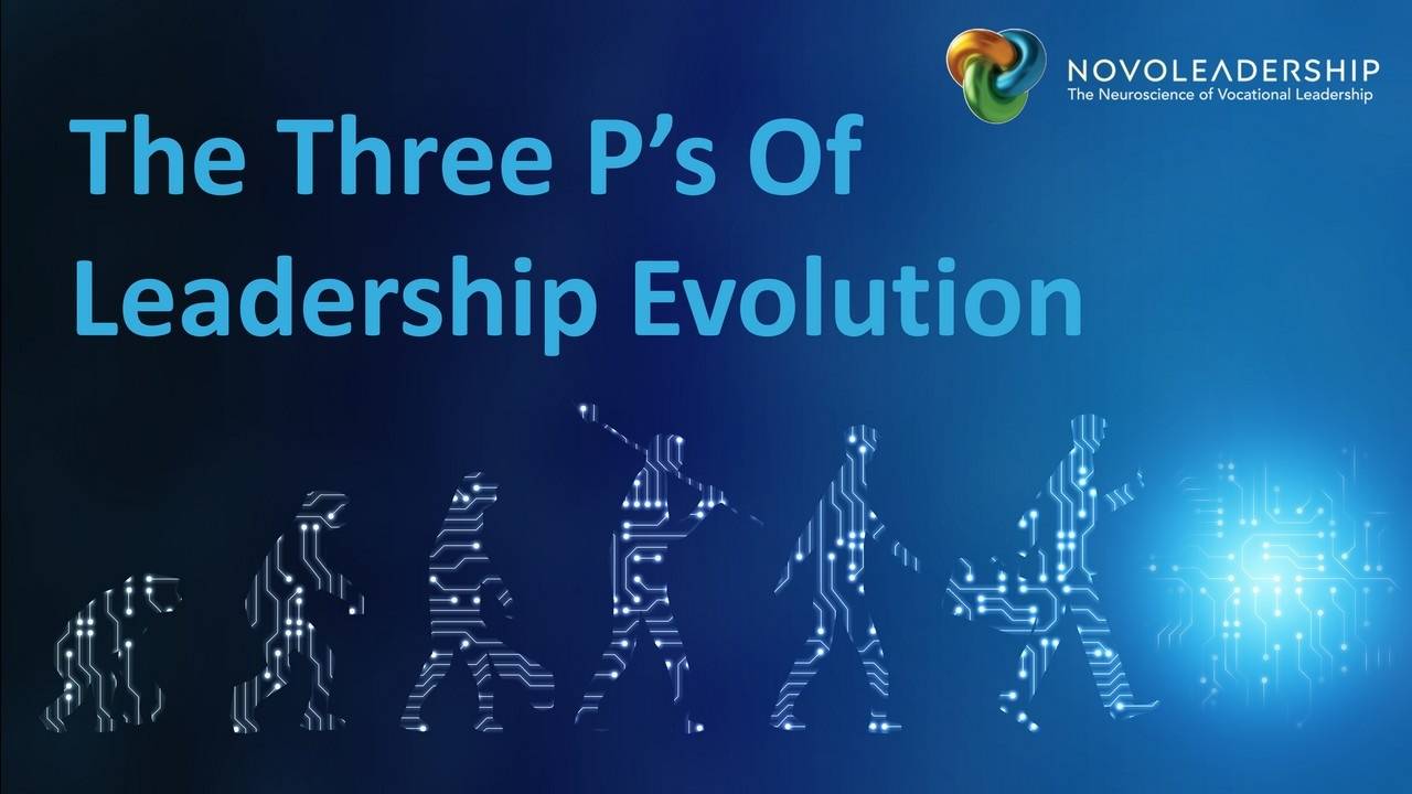 The Three P’s of Leadership Evolution