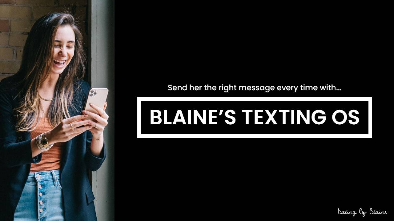 Blaine's Texting OS — Send her the right message, every time