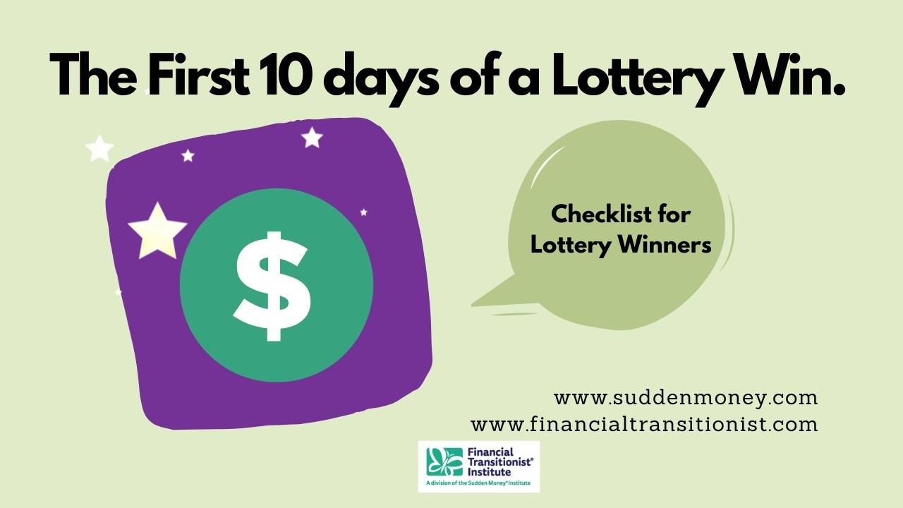 The First 10 days of a Lottery Win.