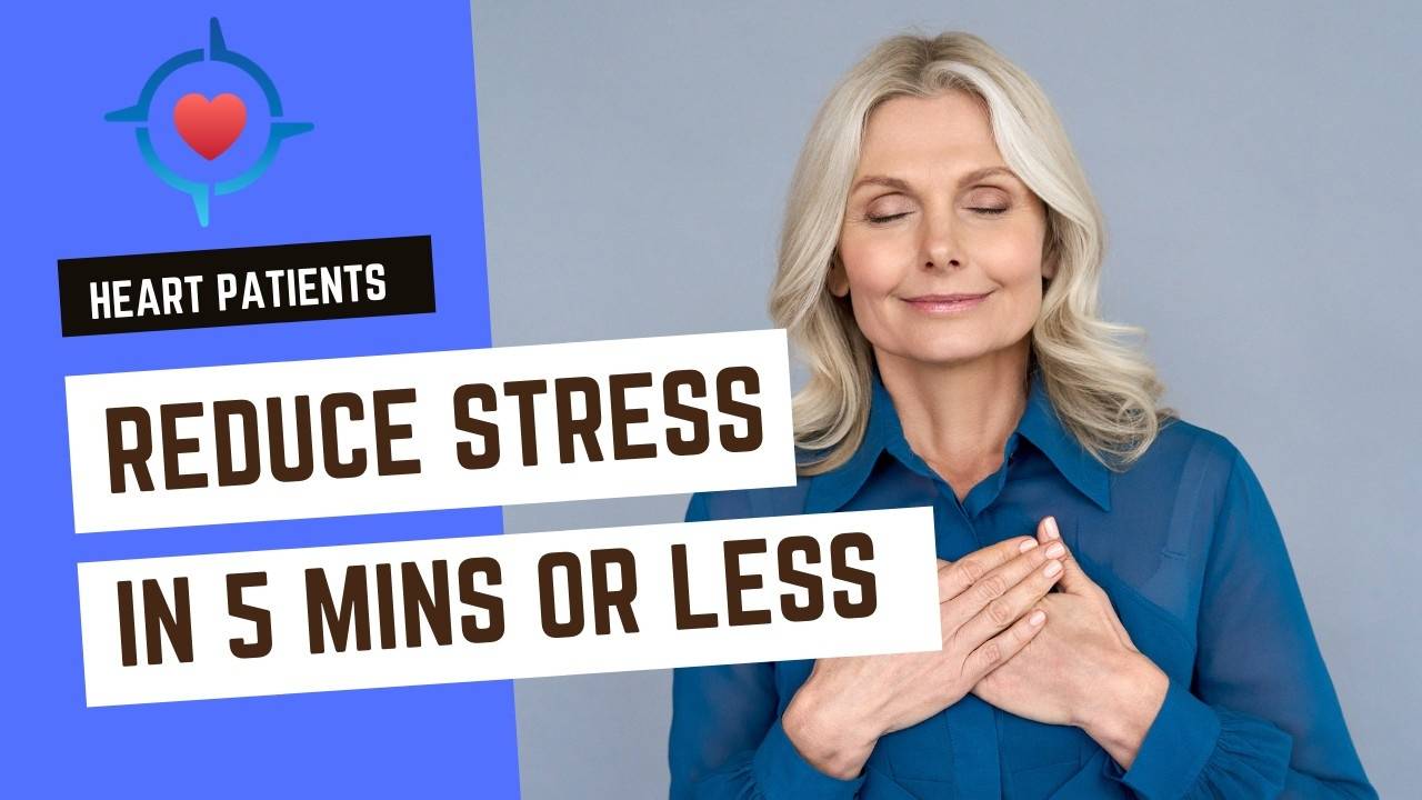 Reduce Stress in 5 mins or Less