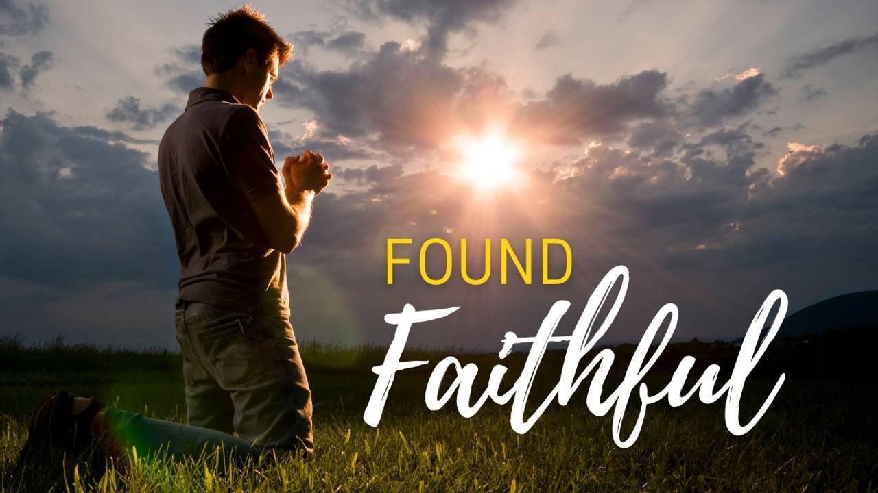 Found Faithful