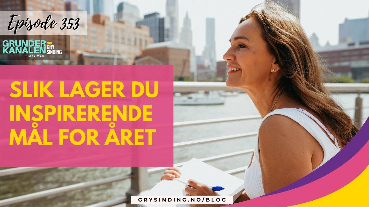 353: Slik lager du inspirerende mål for året
